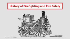 History of Firefighting and Fire Safety - City Fire